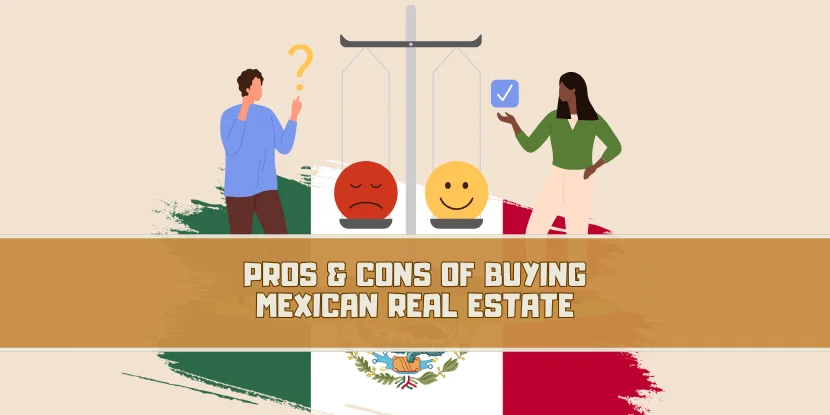 Pros & Cons of Buying Real Estate & Property in Mexico [2025 List]